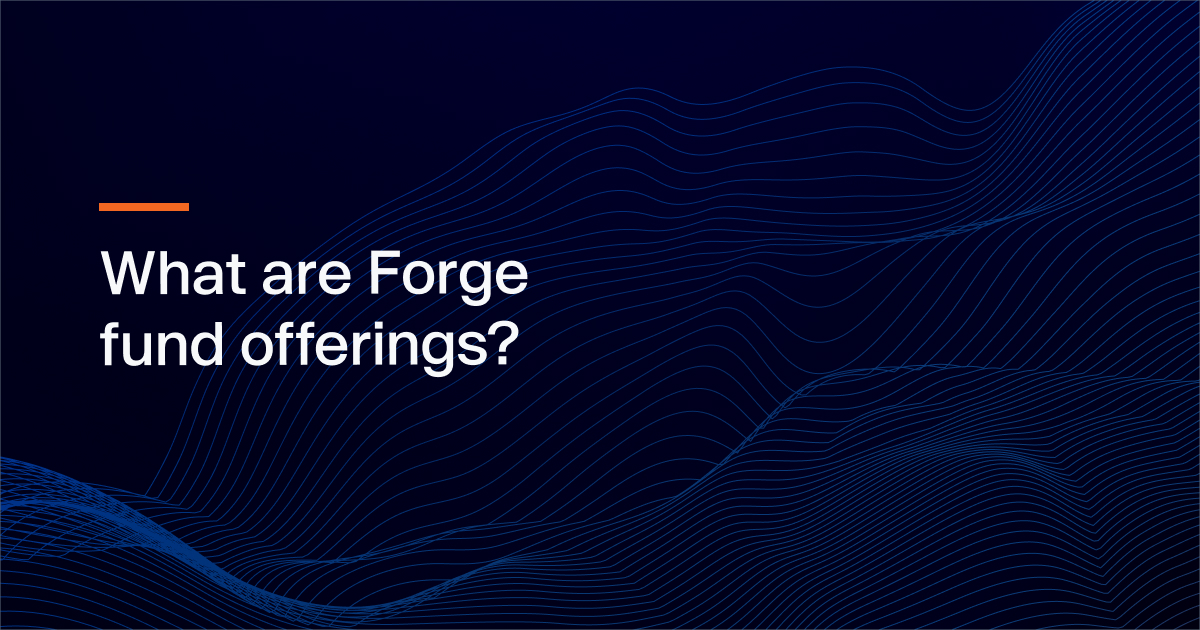 Tips And Tutorials: What Are Forge Fund Offerings - Forge