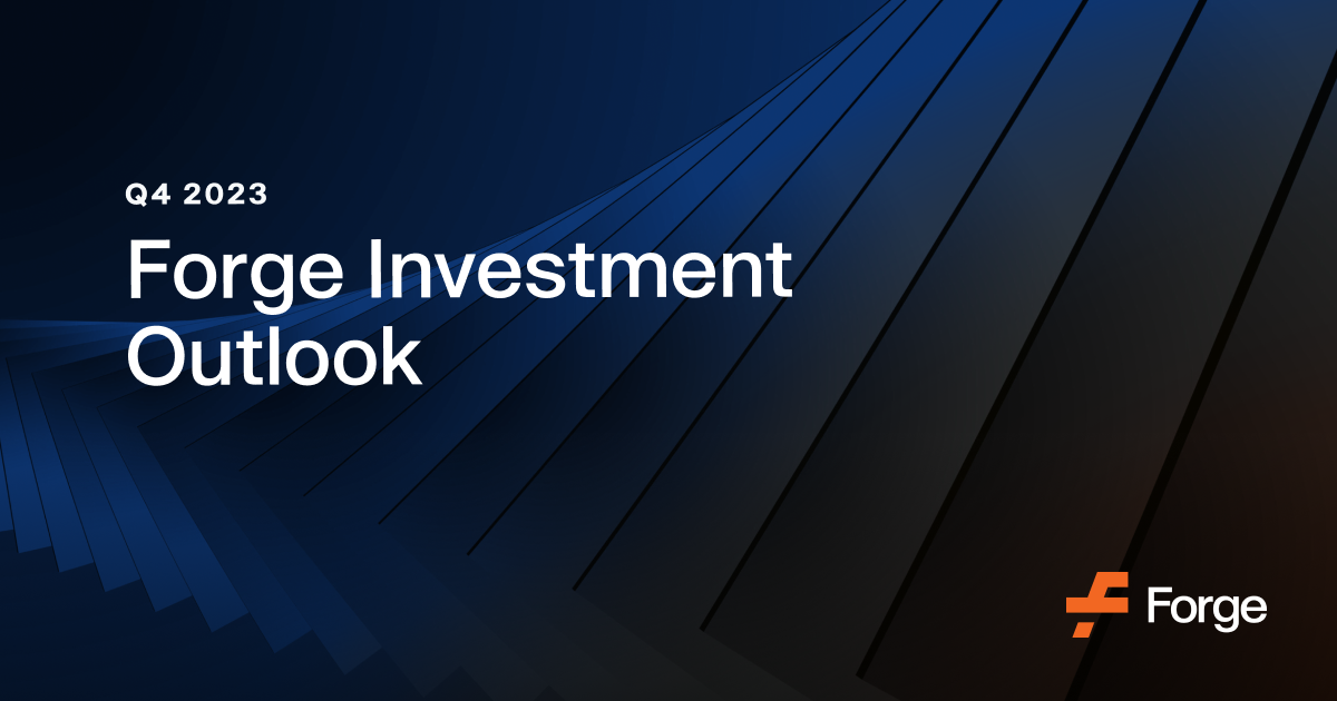 Forge Investment Outlook Q4 2023: Quarterly Private Market Report - Forge