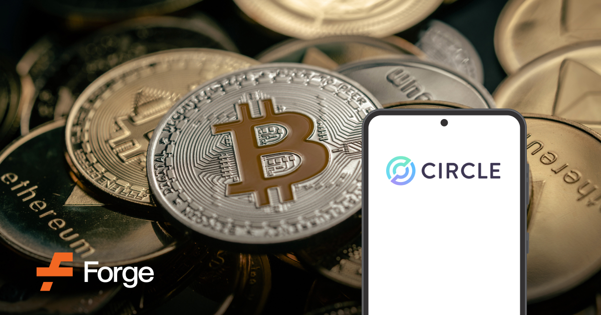 Insights: Circle Internet Financial Files for IPO - Forge