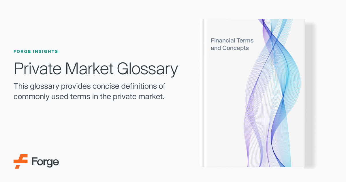 Forge Glossary - Find Private Market Terms, Definitions & Examples